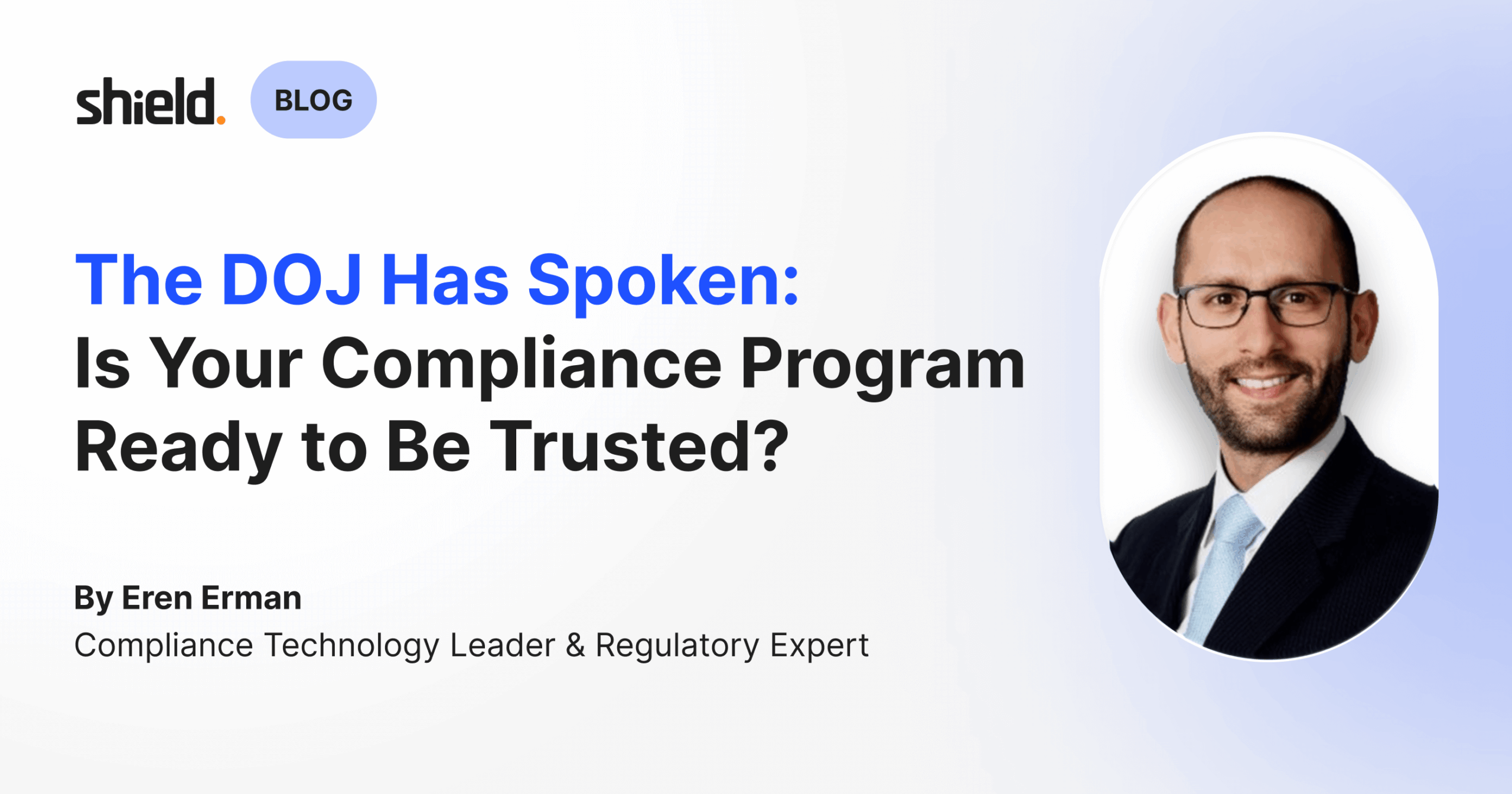 DOJ Compliance Updates 2025: Is Your Program Ready? | Shield